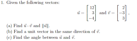 Solved Given the following vectors:vec(u)=[123-4] ﻿and | Chegg.com