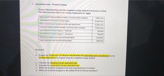 Solved 1. Calculating costs - Process Costing Duncan | Chegg.com