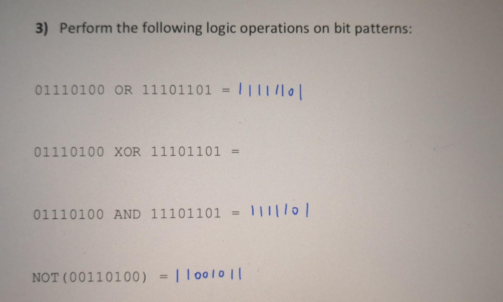 Solved 3) Perform the following logic operations on bit | Chegg.com