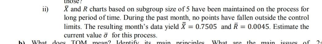 Solved ino ii) X and R charts based on subgroup size of 5 | Chegg.com