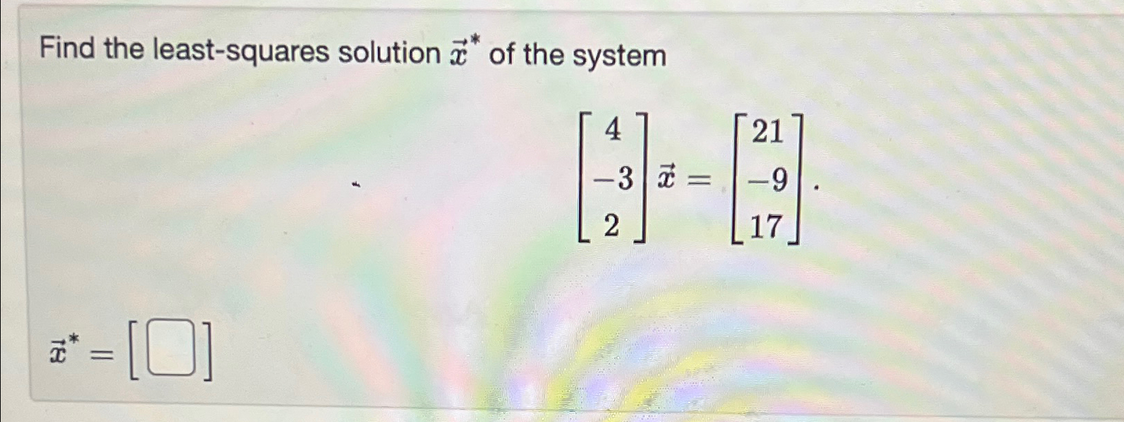 Solved Find the least-squares solution vec(x)** ﻿of the | Chegg.com