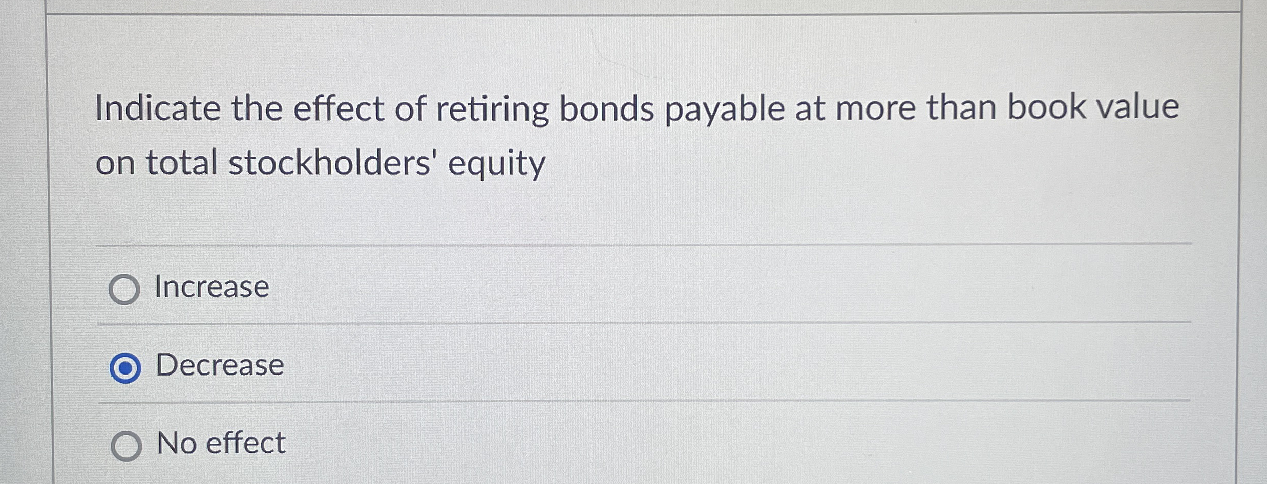 Solved Indicate the effect of retiring bonds payable at more | Chegg.com