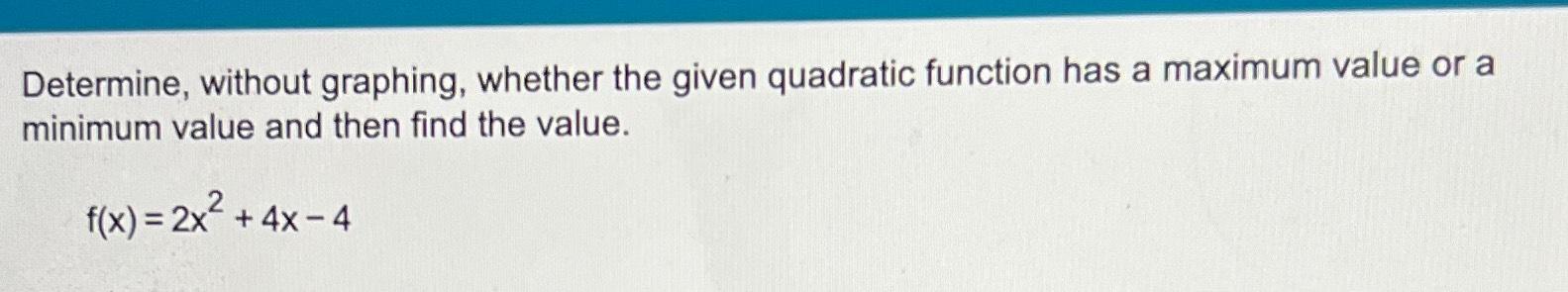 Solved Determine, without graphing, whether the given | Chegg.com
