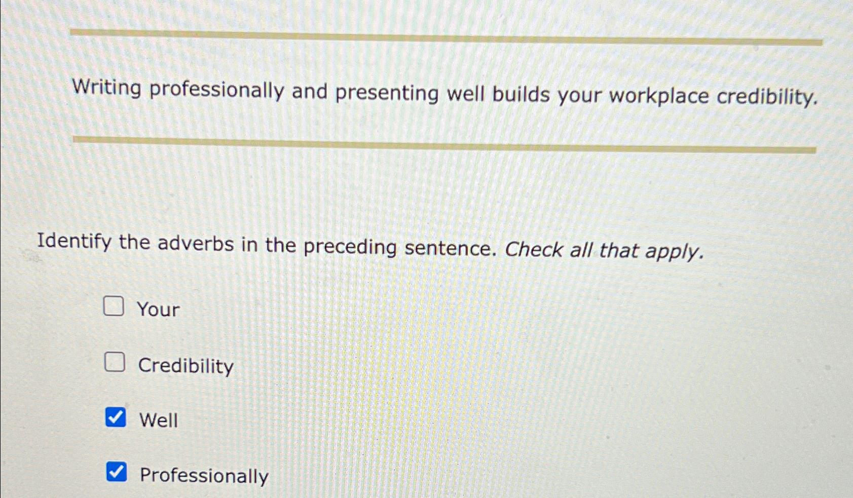 Solved Writing professionally and presenting well builds | Chegg.com