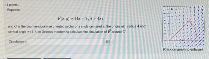 Solved (4 points) Suppose F(x,y)=(4x−3y)i+4xj and C in the | Chegg.com