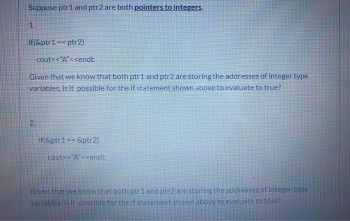 Solved Suppose ptr 1 and ptr2 are both pointers to integers. | Chegg.com