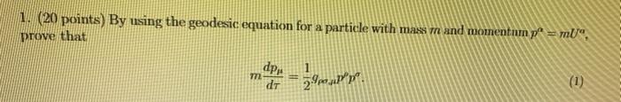 Solved 1. (20 points) By using the geodesic equation for a | Chegg.com