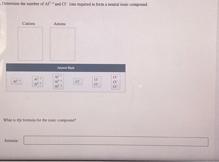 Solved Determine the number of Al³+ and Cl ions required to | Chegg.com