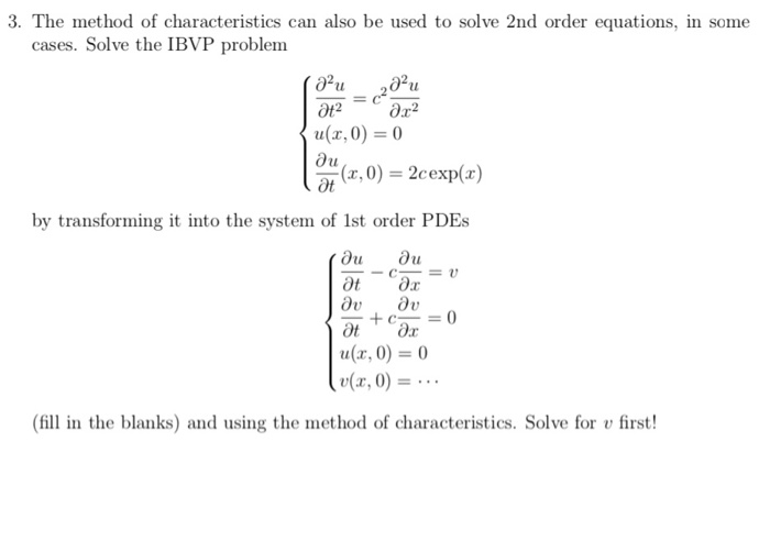 Solved 3. The method of characteristics can also be used to | Chegg.com