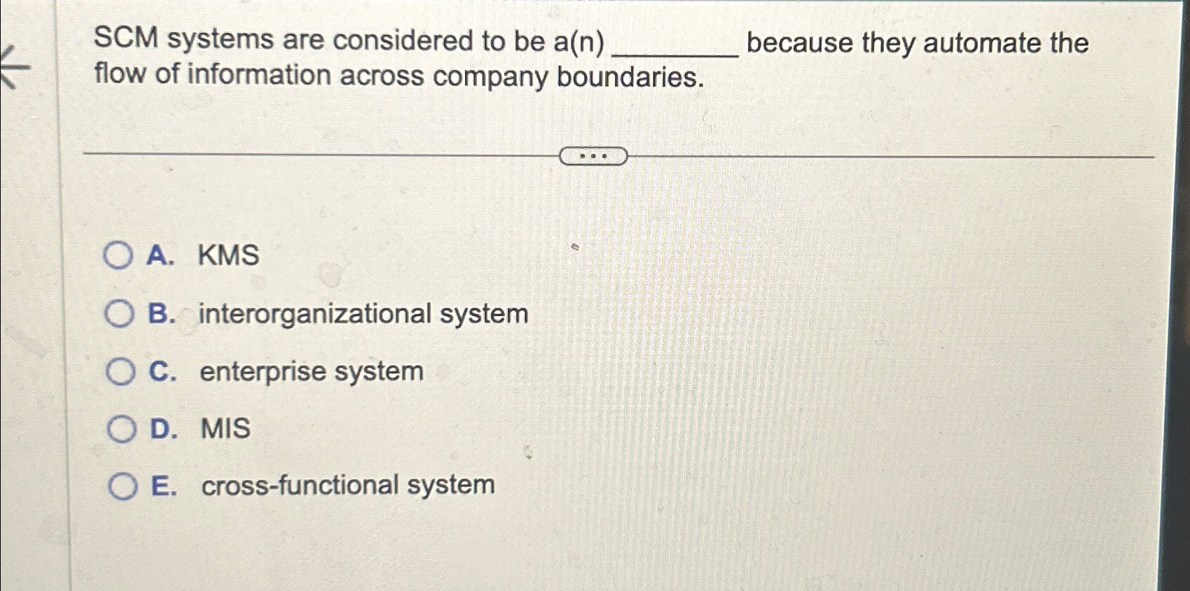 Solved SCM systems are considered to be a(n) ﻿because they | Chegg.com