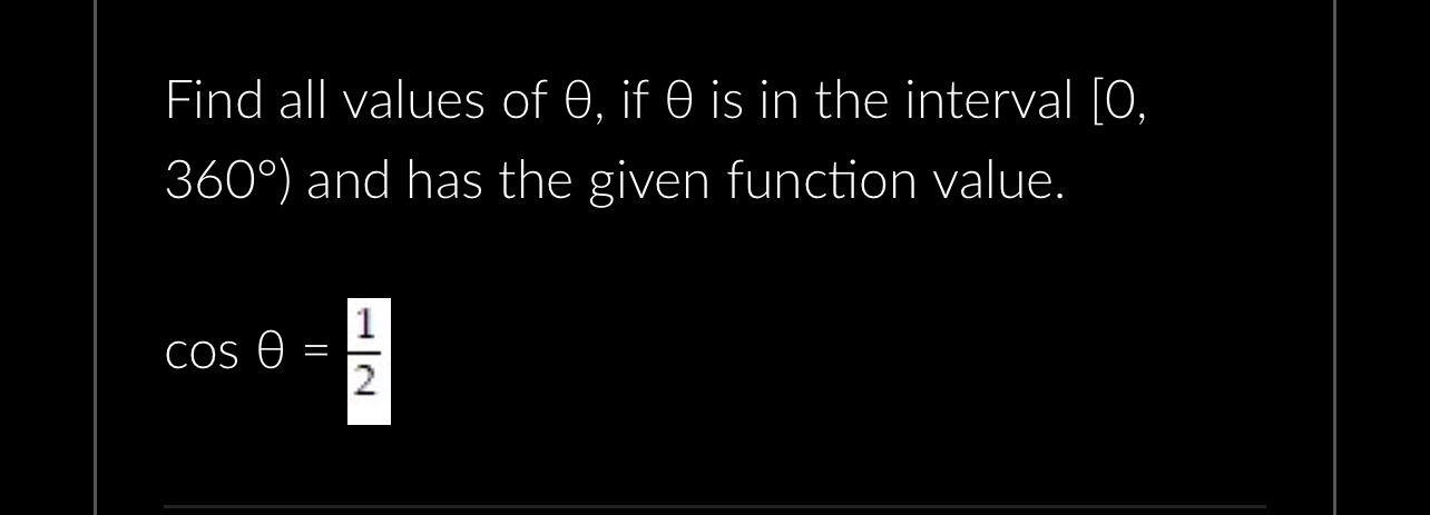 Find all values of θ, ﻿if θ ﻿is in the interval | Chegg.com
