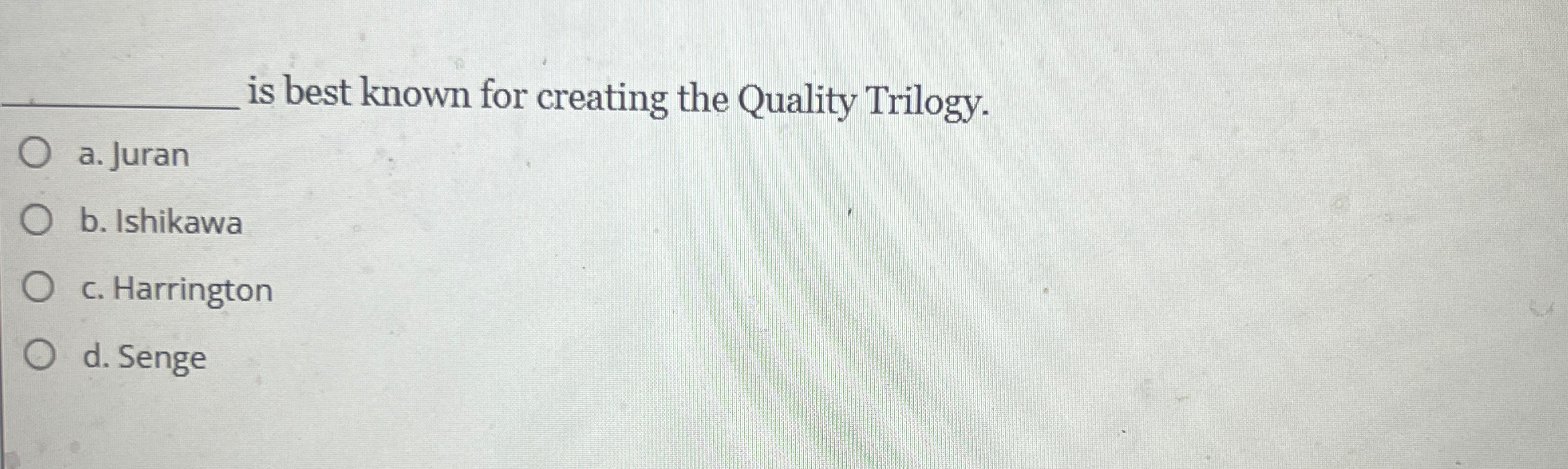 Solved ﻿is best known for creating the Quality Trilogy.a. | Chegg.com
