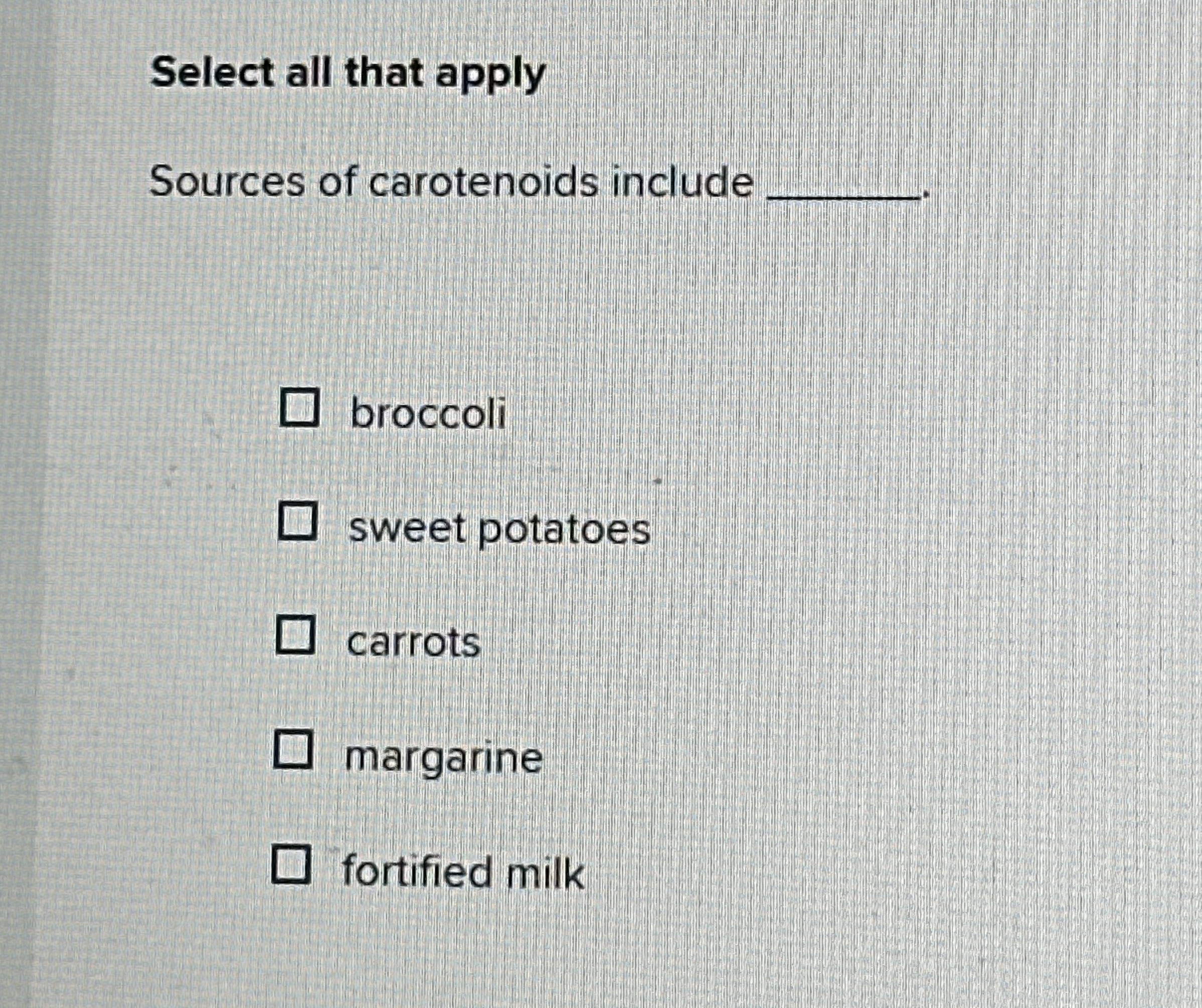 Solved Select all that applySources of carotenoids include | Chegg.com
