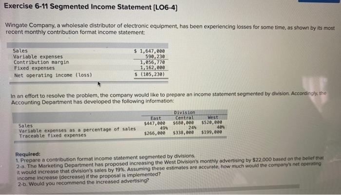 Solved Exercise 6-11 Segmented Income Statement (L06-4) | Chegg.com