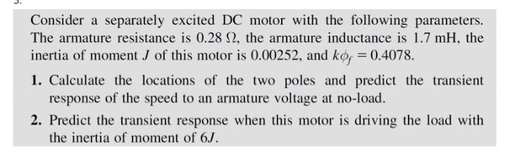 Solved Consider a separately excited DC motor with the | Chegg.com