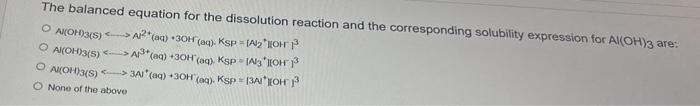 Solved The balanced equation for the dissolution reaction | Chegg.com