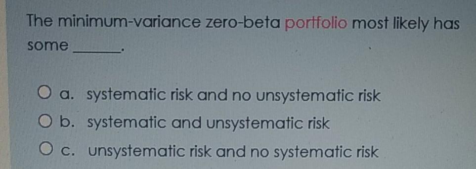 Solved The minimum-variance zero-beta portfolio most likely | Chegg.com