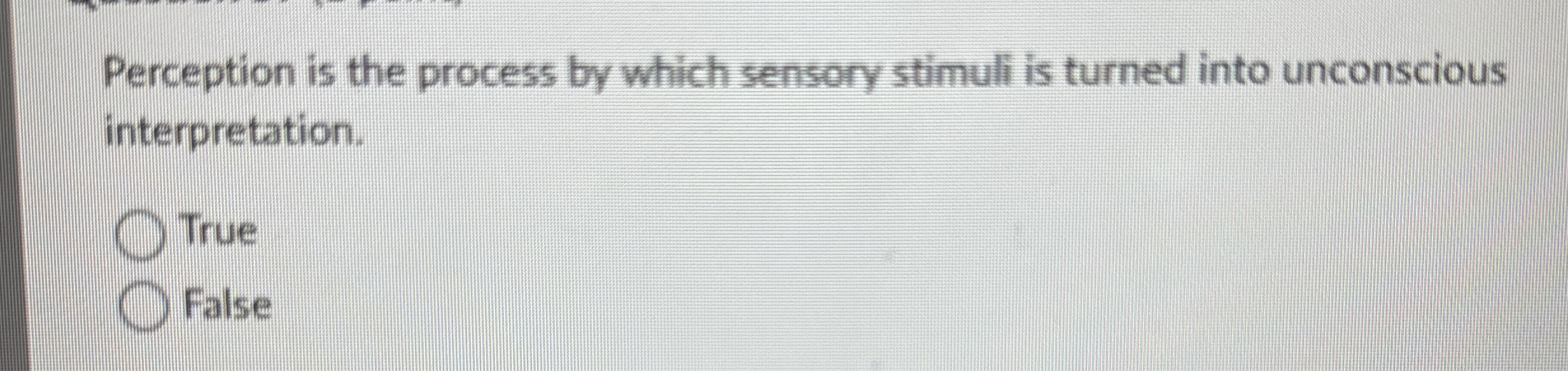 Solved Perception is the process by which sensory stimuli is | Chegg.com