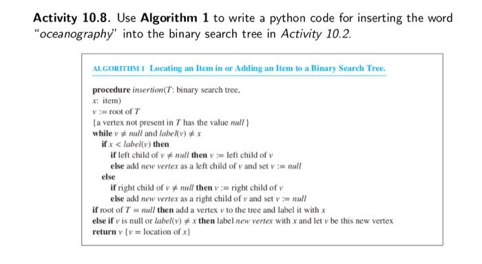 Solved Activity 10.8. Use Algorithm 1 to write a python code | Chegg.com