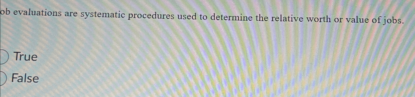 Solved ob evaluations are systematic procedures used to | Chegg.com