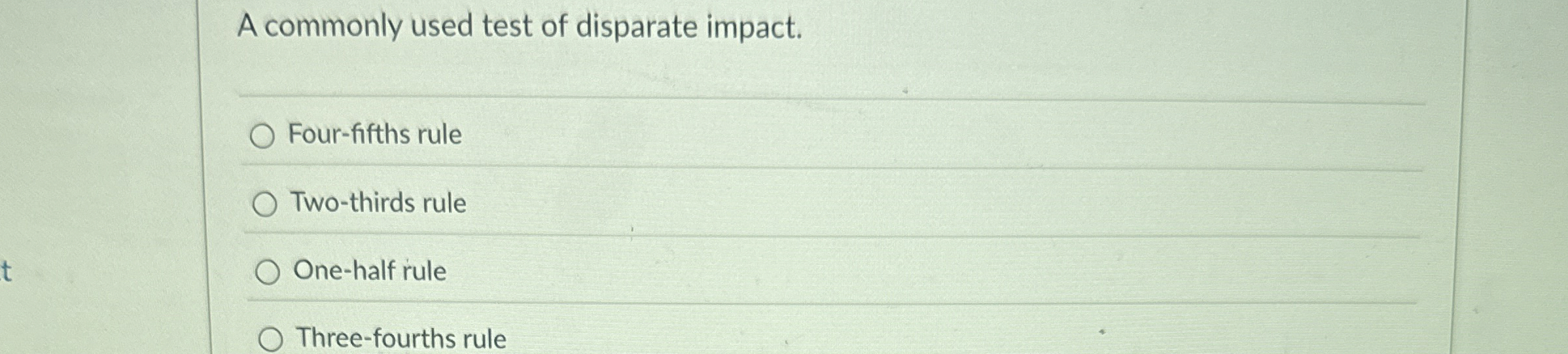 A commonly used test of disparate impact.Four-fifths | Chegg.com