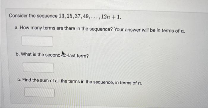 Solved Consider the sequence 13,25,37,49,…,12n+1. a. How | Chegg.com