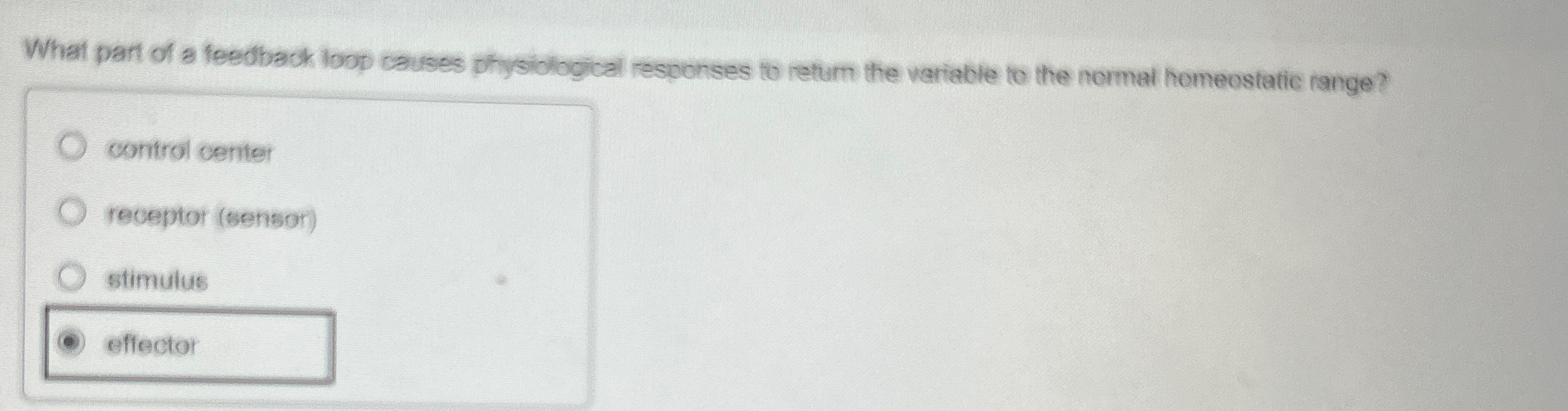 Solved What part of a feedback loop causes physiological | Chegg.com