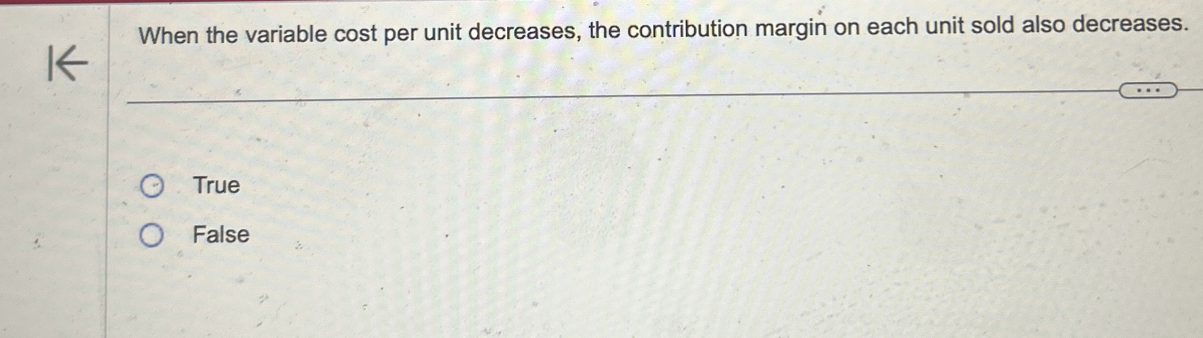 Solved When the variable cost per unit decreases, the | Chegg.com