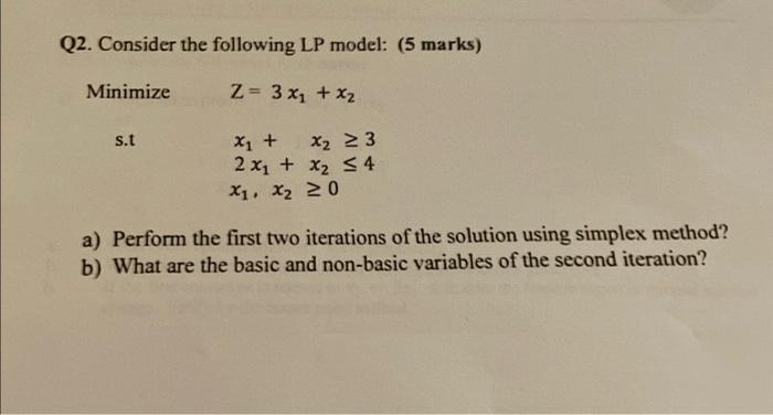 Solved Q2. Consider the following LP model: (5 marks) | Chegg.com