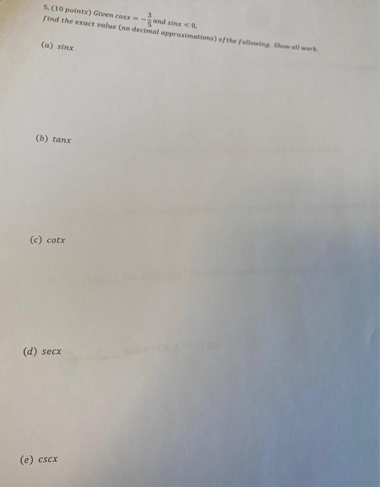 Solved 5. (10 points) Given cos x=−53 and sinx