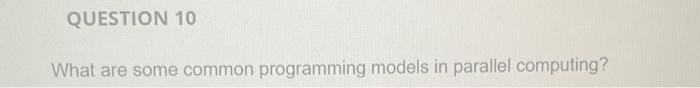 What are some common programming models in parallel | Chegg.com