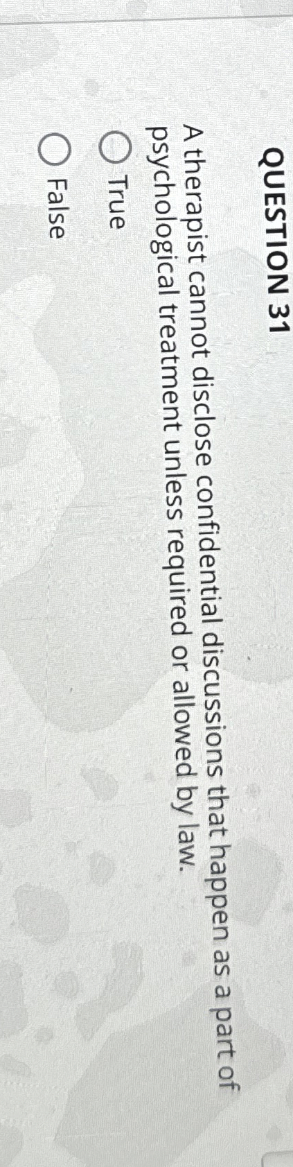 Solved QUESTION 31A therapist cannot disclose confidential | Chegg.com