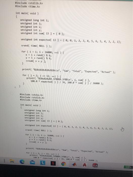 Solved Write a program that simulates the rolling of two | Chegg.com