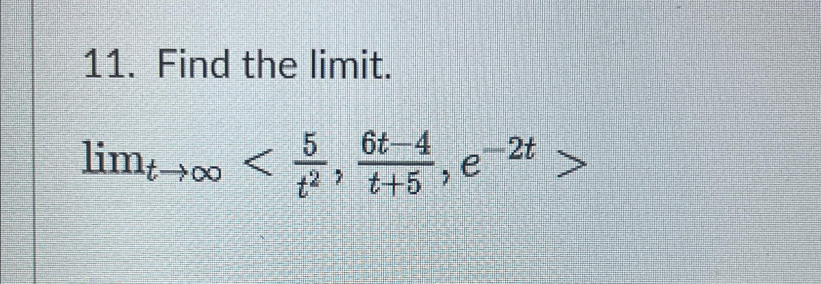 Solved Find the limit.limt→∞ | Chegg.com