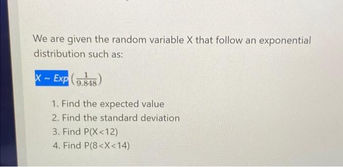 Solved We are given the random variable X that follow an | Chegg.com