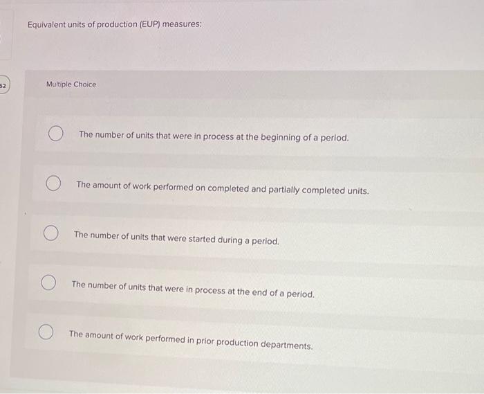 Solved Equivalent units of production (EUP) measures: | Chegg.com
