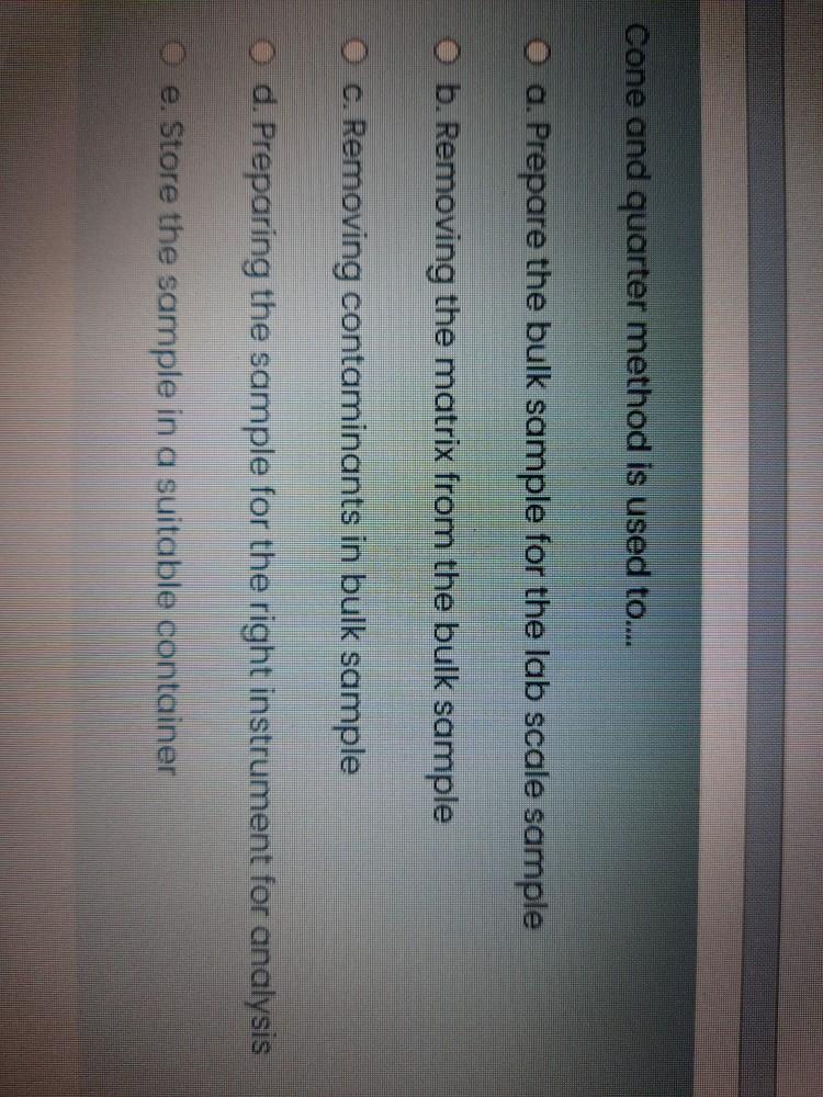 Solved Cone and quarter method is used to.... O a. Prepare | Chegg.com