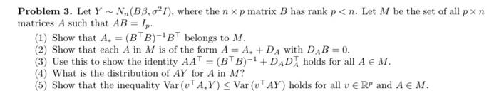 Solved Problem 3. Let Y∼Nn(Bβ,σ2I), where the n×p matrix B | Chegg.com