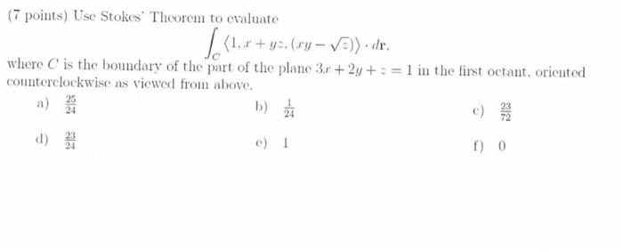 Solved (7 points) Use Stokes Theorem to evaluate | Chegg.com