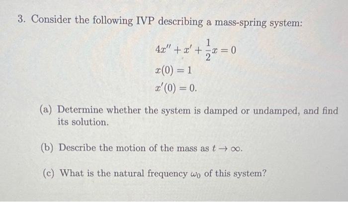 Solved 3. Consider the following IVP describing a | Chegg.com