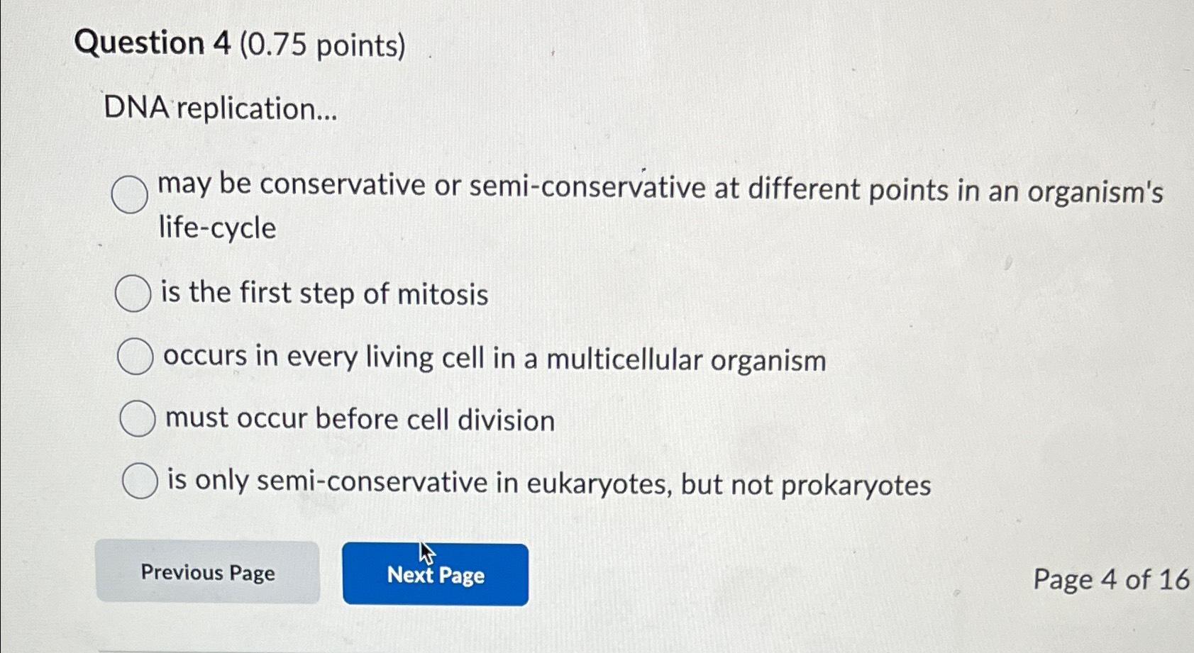 Solved Question 4 ( 0.75 points)DNA replication...may be | Chegg.com Solved Question 4 ( 0.75 points)DNA replication...may be | Chegg.com