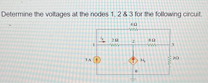 Solved Determine the voltages at the nodes 1,2&3 for the | Chegg.com