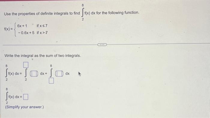 Solved Use the properties of definite integrals to find | Chegg.com