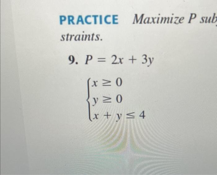 Solved PRACTICE Maximize P sub straints. | Chegg.com