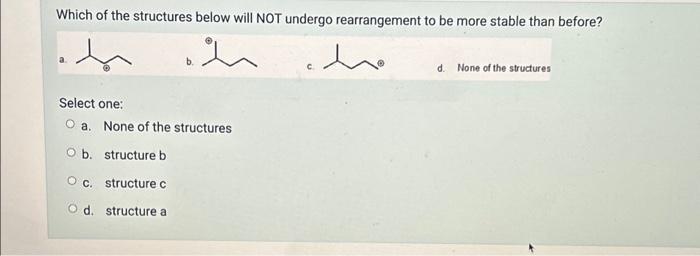 Solved Which of the structures below will NOT undergo | Chegg.com