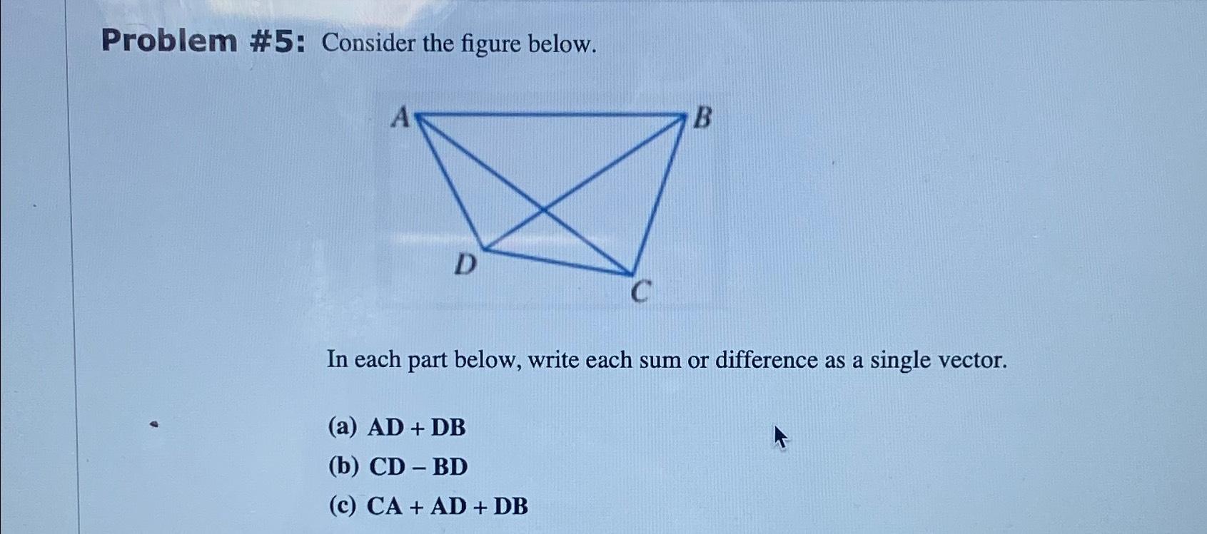 Solved Problem #5: Consider the figure below.In each part | Chegg.com Solved Problem #5: Consider the figure below.In each part | Chegg.com