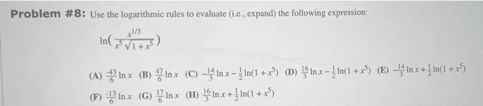 Solved Problem \#8: Use the logarithmic rules to evaluate | Chegg.com