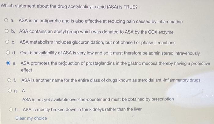 Which statement about the drug acetylsalicylic acid | Chegg.com