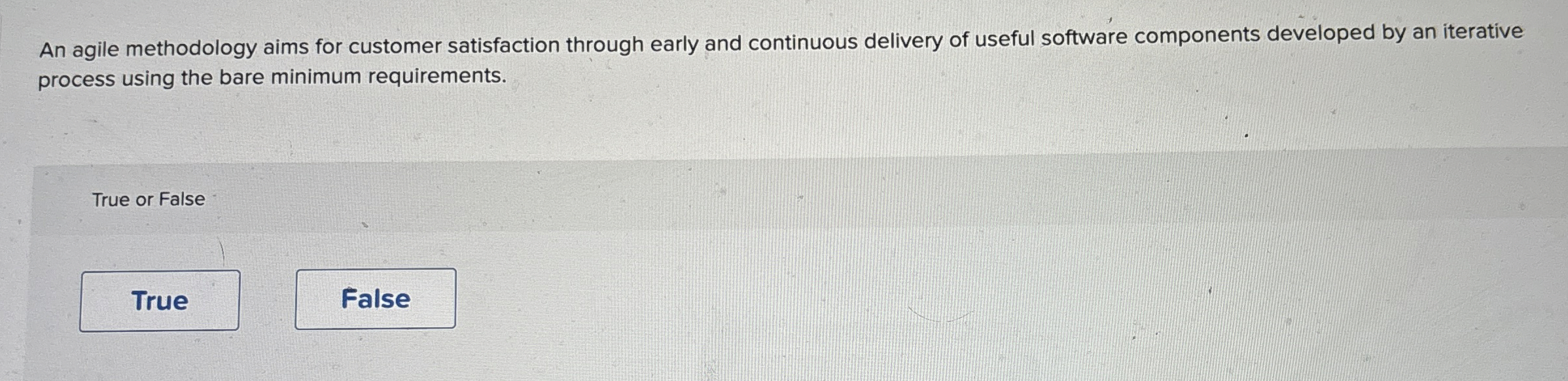Solved An agile methodology aims for customer satisfaction | Chegg.com