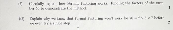 Solved (0) Carefully explain how Fermat Factoring works. | Chegg.com
